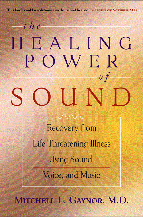 The Healing Power of Sound: Recovery from Life-Threatening Illness Usi ...